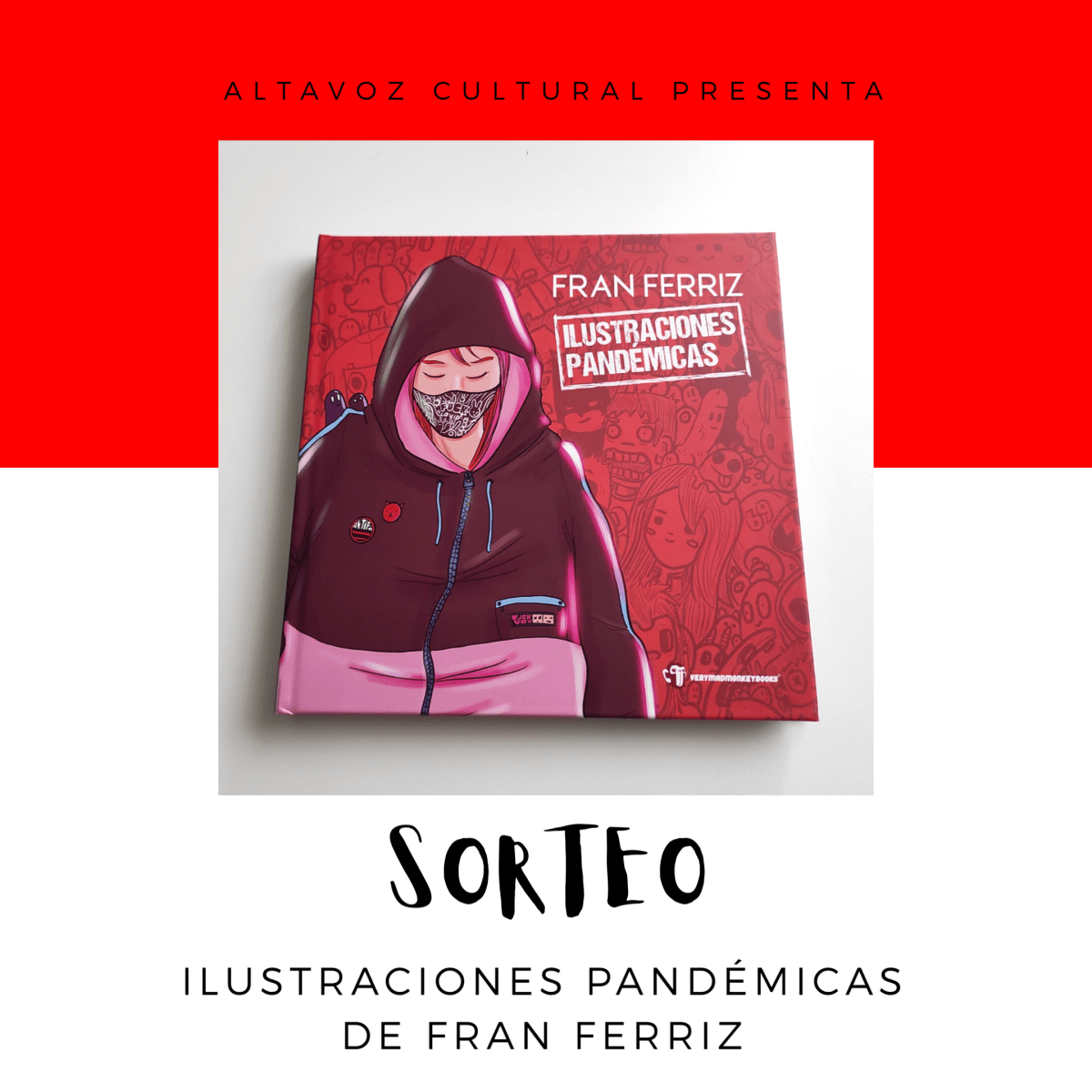 Sorteo ‘Ilustraciones Pandémicas’ de Fran Ferriz – Altavoz Cultural