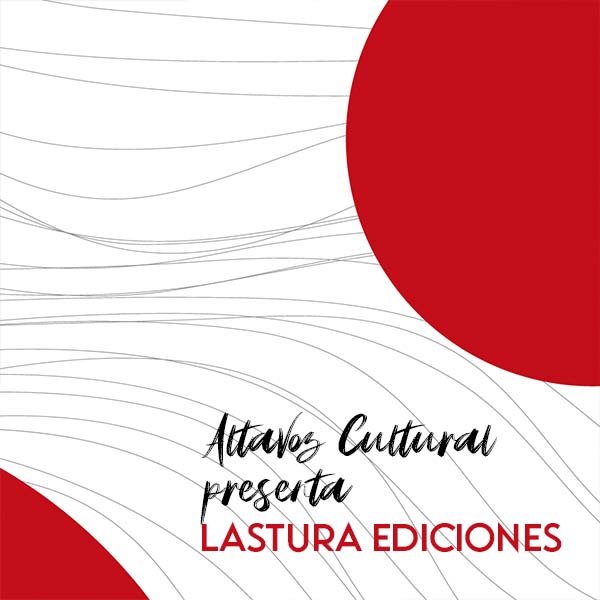 Lastura Ediciones – Altavoz Cultural