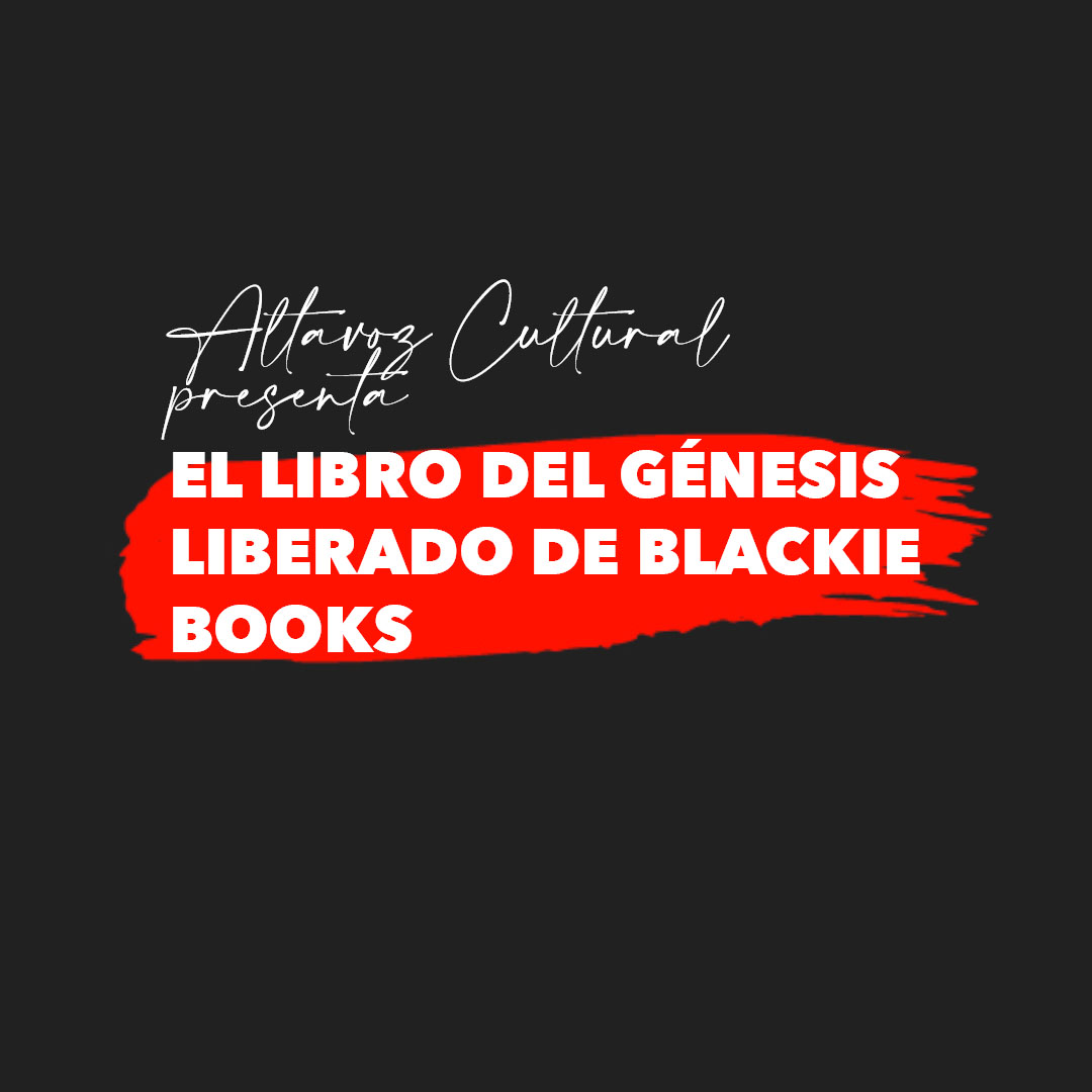El libro del Génesis (liberado) – Altavoz Cultural