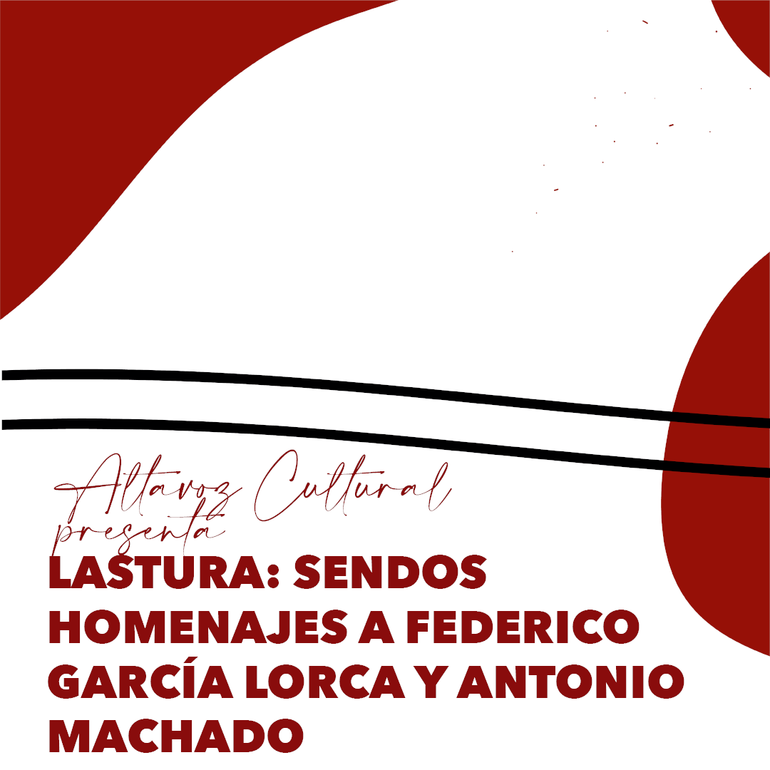 Lastura: sendos homenajes a Federico García Lorca y Antonio Machado ...