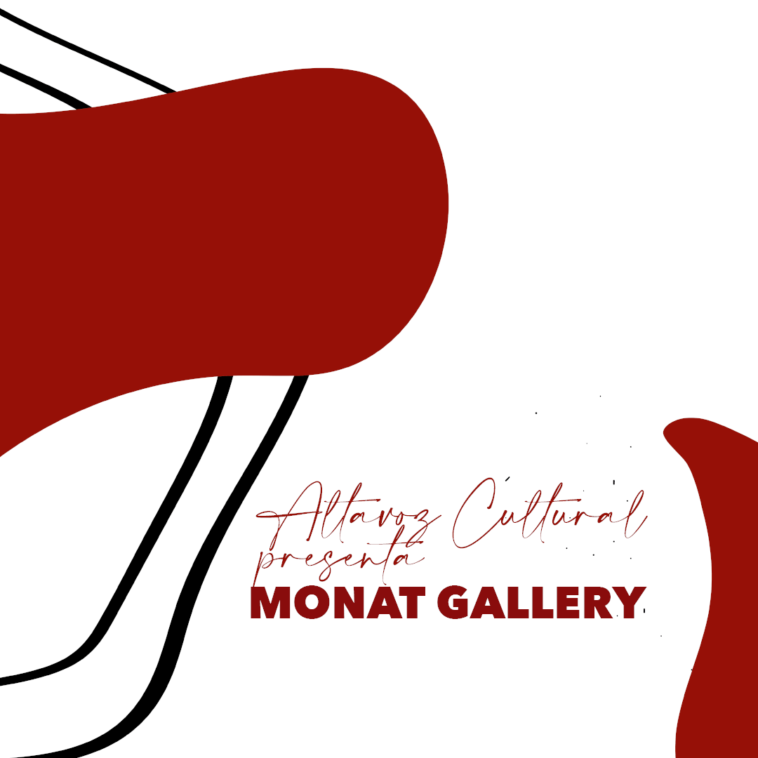 Monat Gallery – Altavoz Cultural
